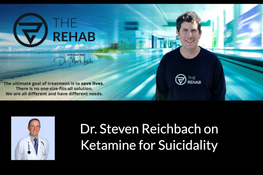 Dr. Steven Reichbach on Ketamine Therapy for Suicidal Thoughts